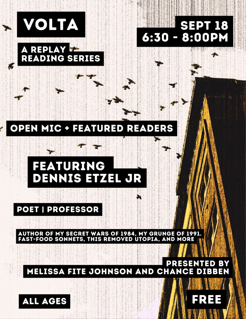VOLTA (A Replay Reading Series) FEATURING DENNIS ETZEL JR. - Replay Lounge